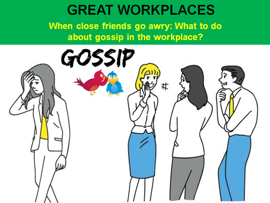 DESIGNING A GREAT WORKPLACE EXPERIENCE _When close friends go awry ...
